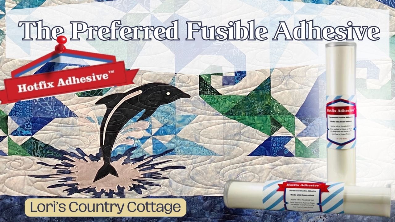 Preferred Fusible Adhesive - HotFix Adhesive – Lori's Country Cottage